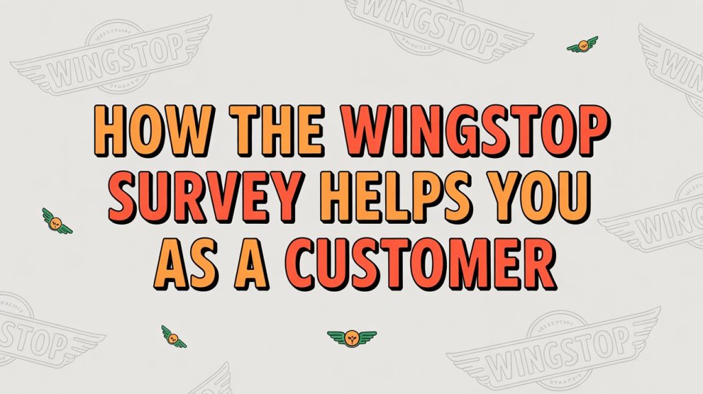 Wingstop Survey Guide: How to Take It, Benefits, Rewards & C